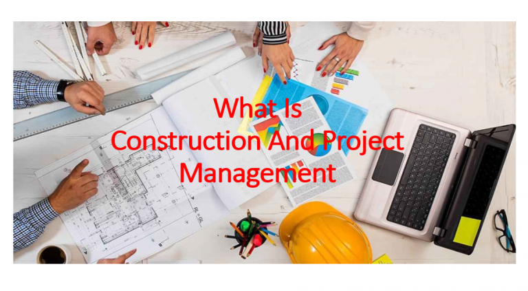 WHAT IS CONSTRUCTION MANAGEMENT - KPSTRUCTURES.IN