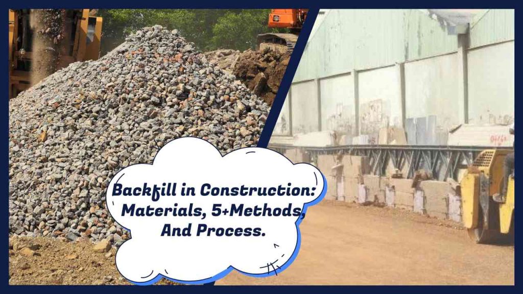 Backfill in Construction: Materials, 5+Methods, And Process ...
