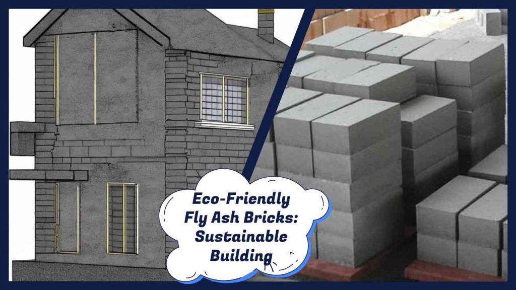 Eco-Friendly Fly Ash Bricks: Sustainable Building - KPSTRUCTURES.IN