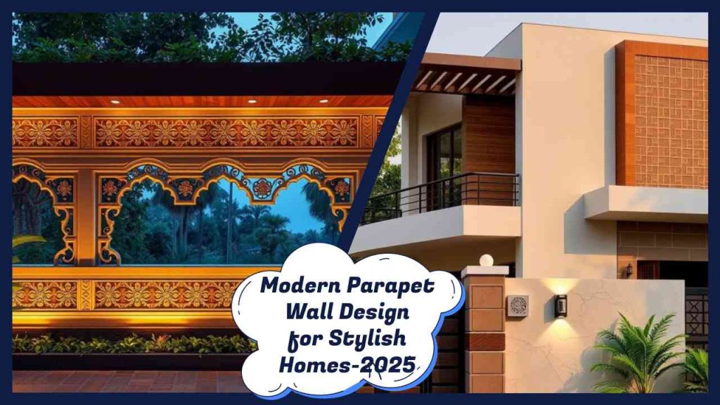 Modern Parapet Wall Designs for Stylish Homes-2025 - KPSTRUCTURES.IN