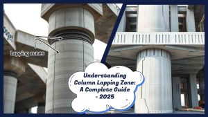Understanding Column Lapping Zone: A Complete Guide- 2025 - KPSTRUCTURES.IN